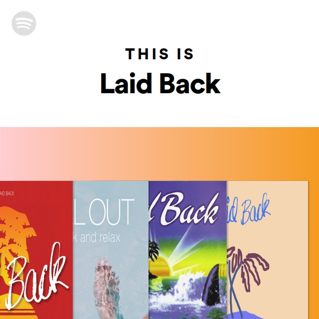 This Is Laid Back - playlist by Spotify | Spotify