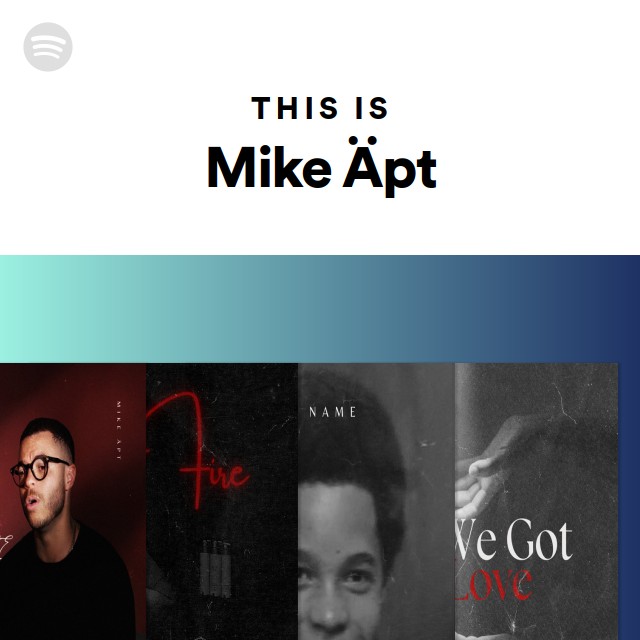 This Is Mike Äpt - playlist by Spotify | Spotify