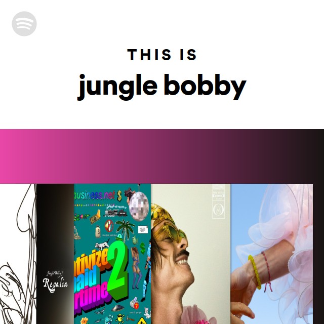 This Is jungle bobby - playlist by Spotify | Spotify