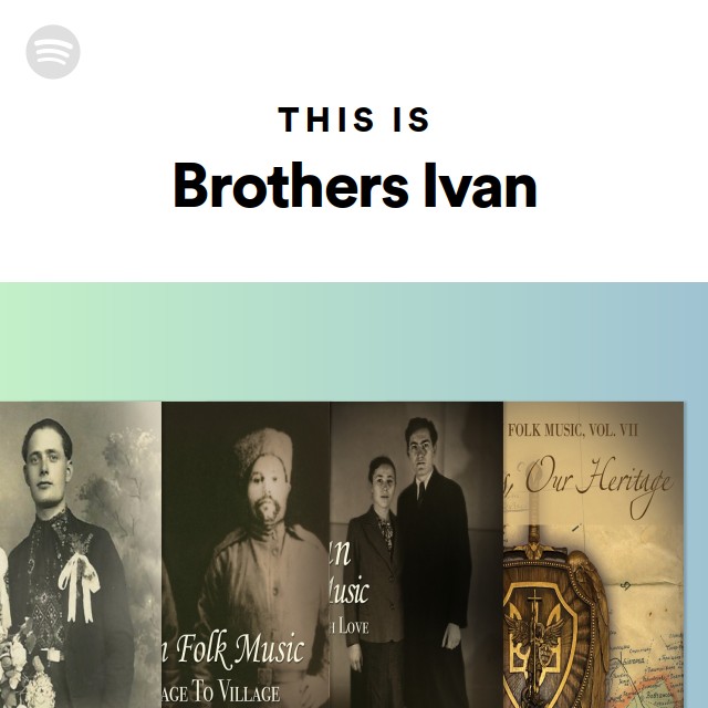This Is Brother's Ivan - playlist by Spotify | Spotify