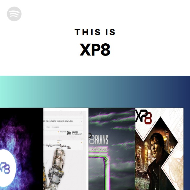 This Is XP8 - playlist by Spotify | Spotify