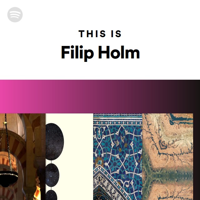 This Is Filip Holm | Spotify Playlist
