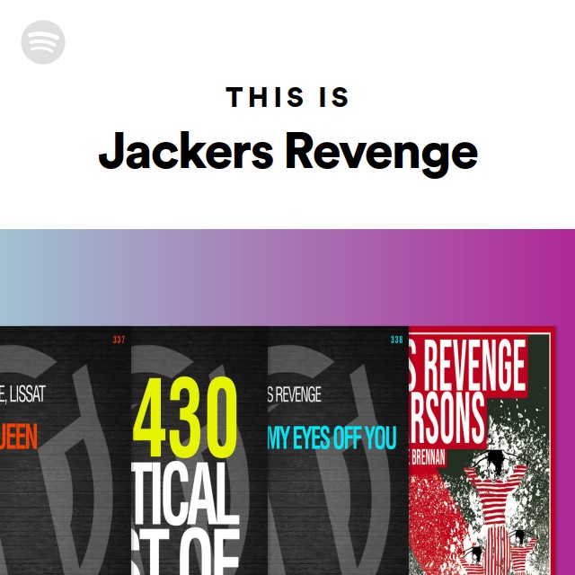 This Is Jackers Revenge - playlist by Spotify | Spotify
