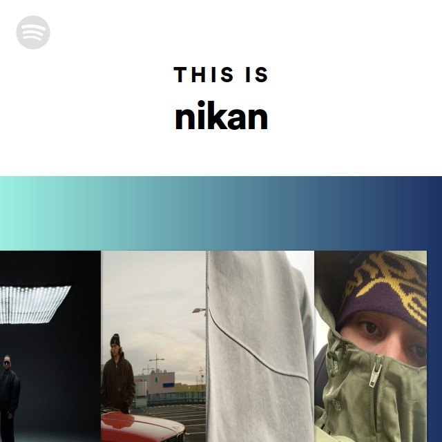 This Is nikan - playlist by Spotify | Spotify