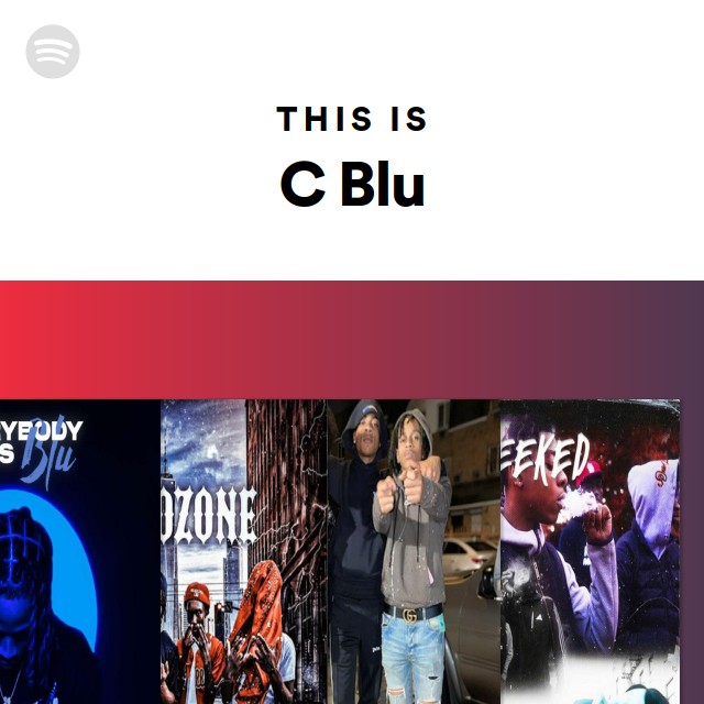 This Is C Blu - playlist by Spotify | Spotify