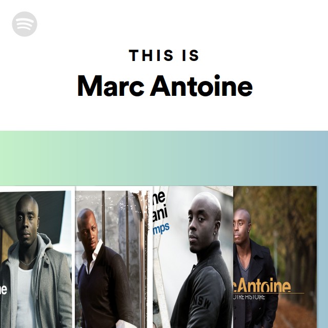 This Is Marc Antoine - playlist by Spotify | Spotify