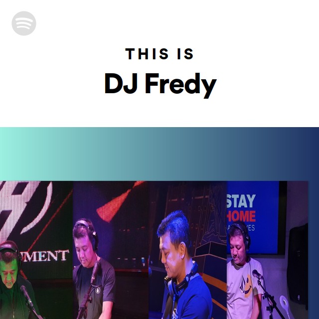 This Is DJ Fredy - playlist by Spotify | Spotify