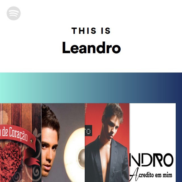 This Is Leandro - playlist by Spotify | Spotify