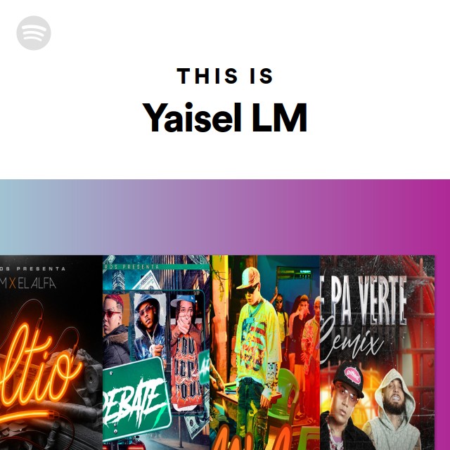 This Is Yaisel LM | Spotify Playlist