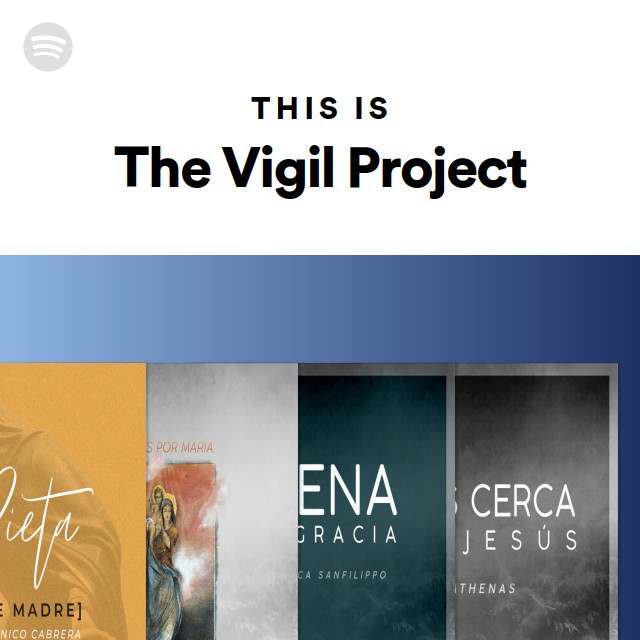This Is The Vigil Project - playlist by Spotify | Spotify