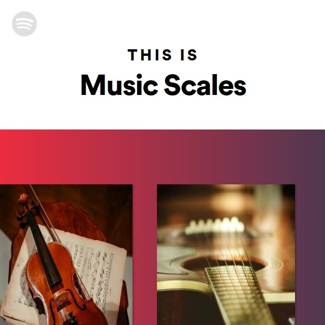 This Is Music Scales - playlist by Spotify | Spotify