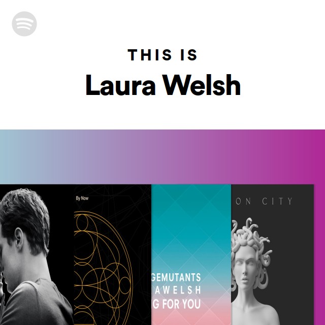 This Is Laura Welsh | Spotify Playlist