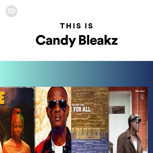 This Is Candy Bleakz - playlist by Spotify | Spotify