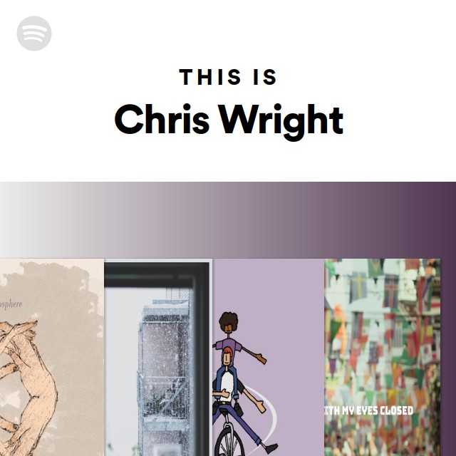 This Is Chris Wright | Spotify Playlist