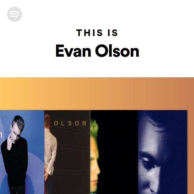 This Is Evan Olson - playlist by Spotify | Spotify