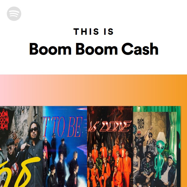This Is Boom Boom Cash - playlist by Spotify | Spotify