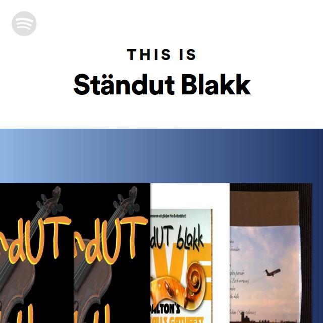 This Is Ständut Blakk - playlist by Spotify | Spotify