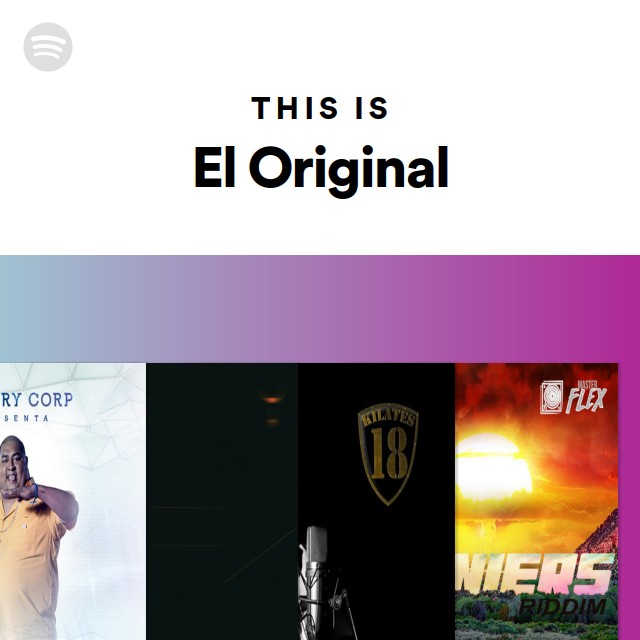 This Is El Original - playlist by Spotify | Spotify