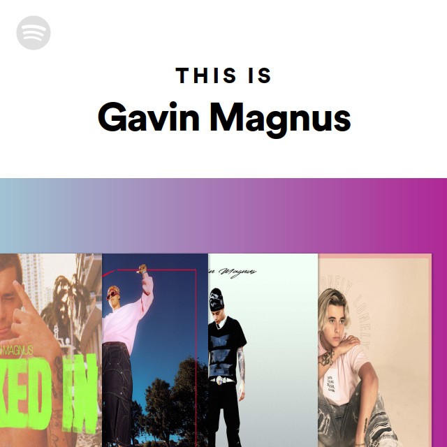 This Is Gavin Magnus - playlist by Spotify | Spotify