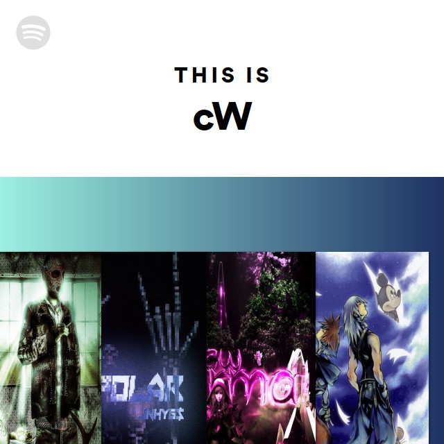 This Is cW - playlist by Spotify | Spotify