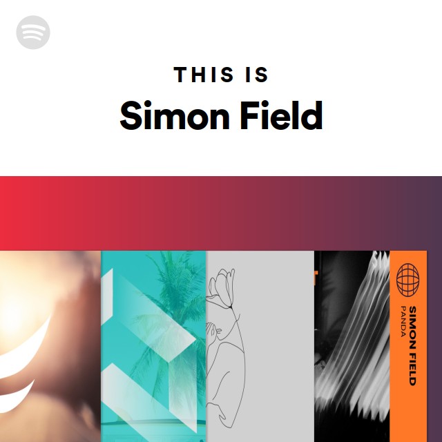 This Is Simon Field - playlist by Spotify | Spotify