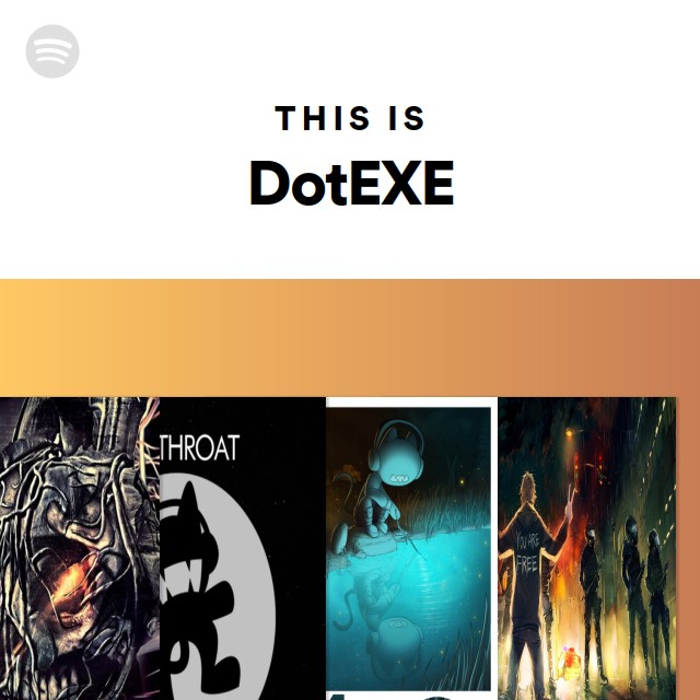 This Is DotEXE | Spotify Playlist