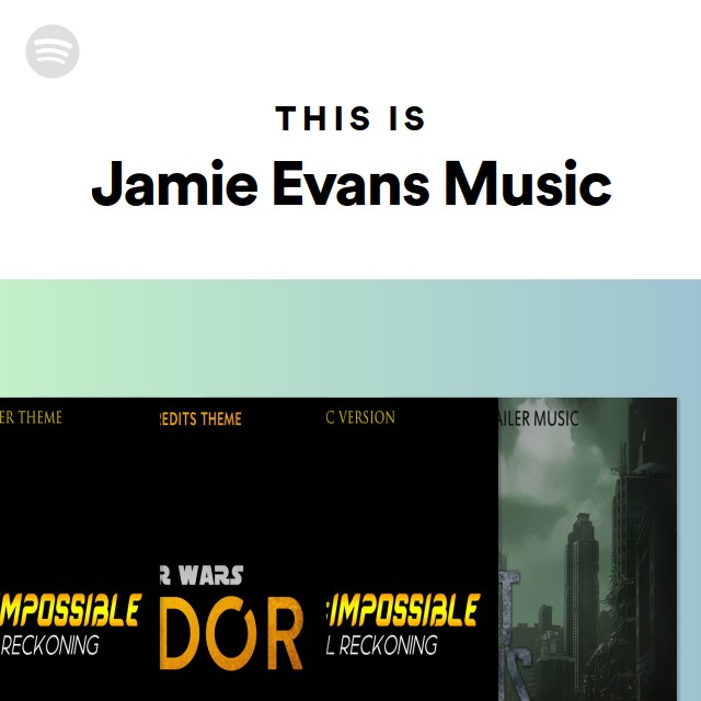 This Is Jamie Evans Music - playlist by Spotify | Spotify