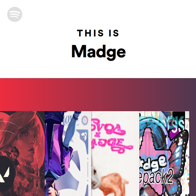 This Is Madge - playlist by Spotify | Spotify