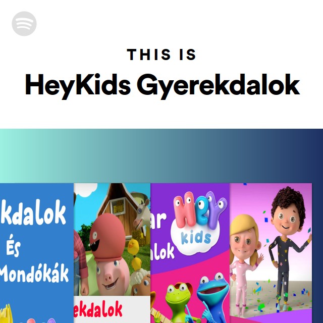 This Is HeyKids Gyerekdalok - playlist by Spotify | Spotify