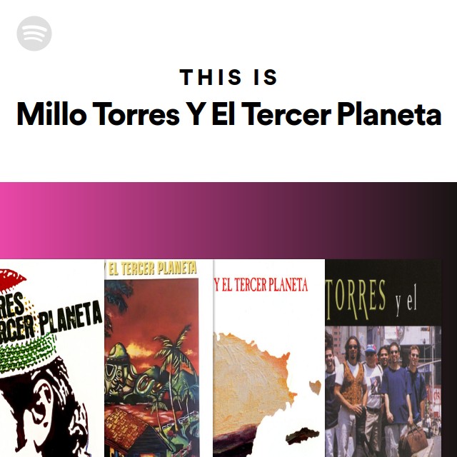 This Is Millo Torres Y El Tercer Planeta | Spotify Playlist
