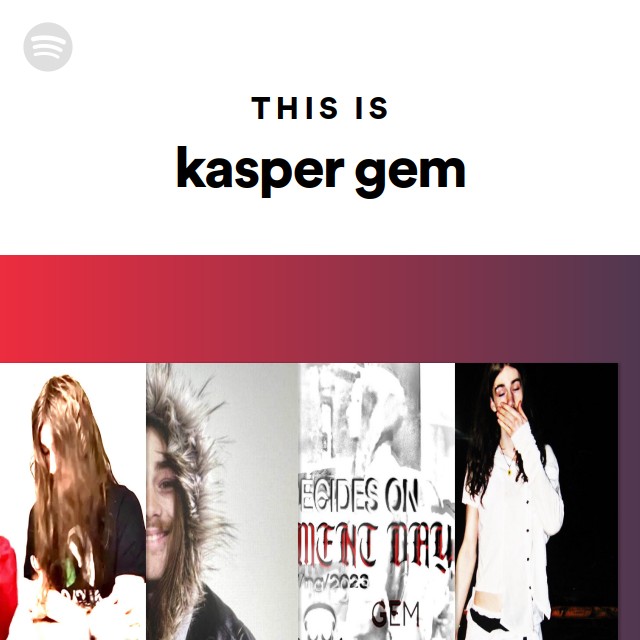 This Is kasper gem - playlist by Spotify | Spotify
