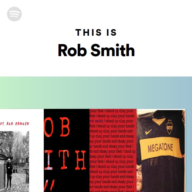 This Is Rob Smith - playlist by Spotify | Spotify