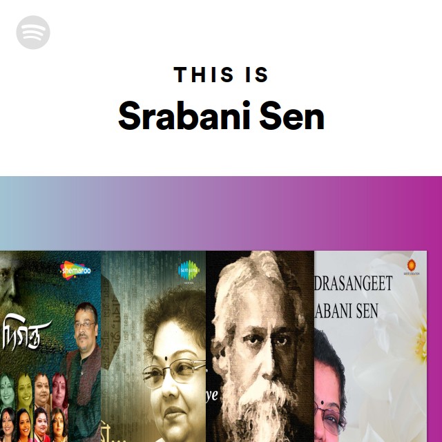 This Is Srabani Sen - playlist by Spotify | Spotify