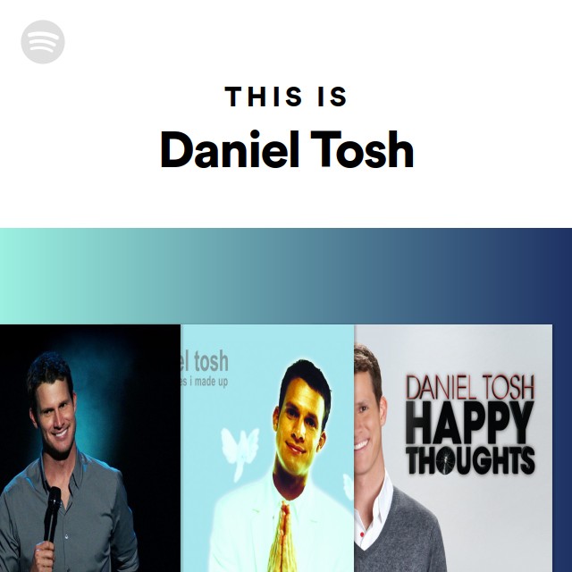 This Is Daniel Tosh - playlist by Spotify | Spotify