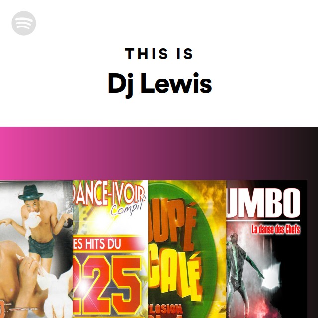 This Is Dj Lewis | Spotify Playlist