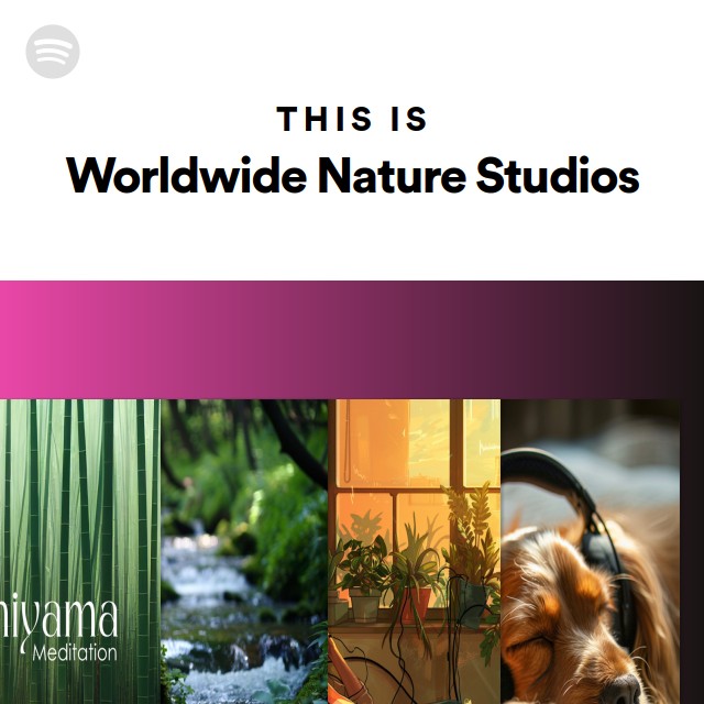 This Is Worldwide Nature Studios - playlist by Spotify | Spotify