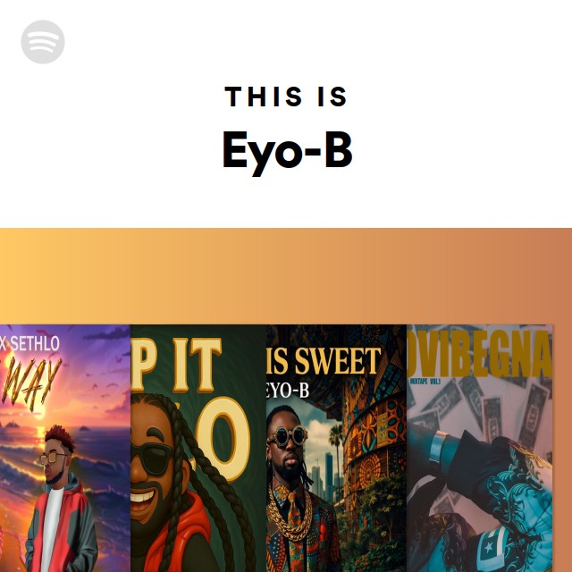 This Is Eyo-B | Spotify Playlist