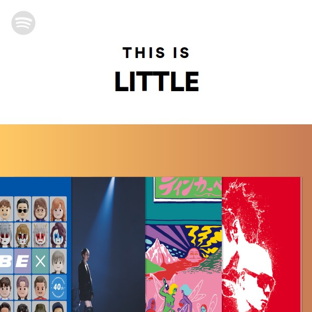 This Is LITTLE - playlist by Spotify | Spotify