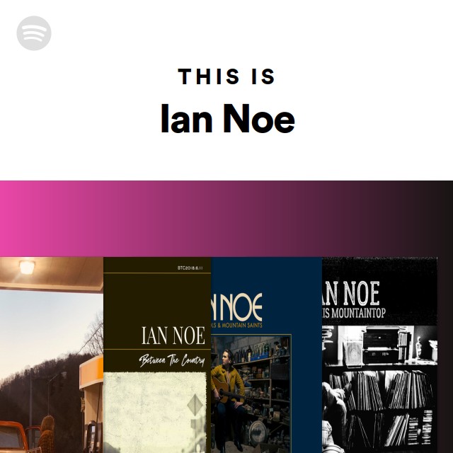 This Is Ian Noe - playlist by Spotify | Spotify