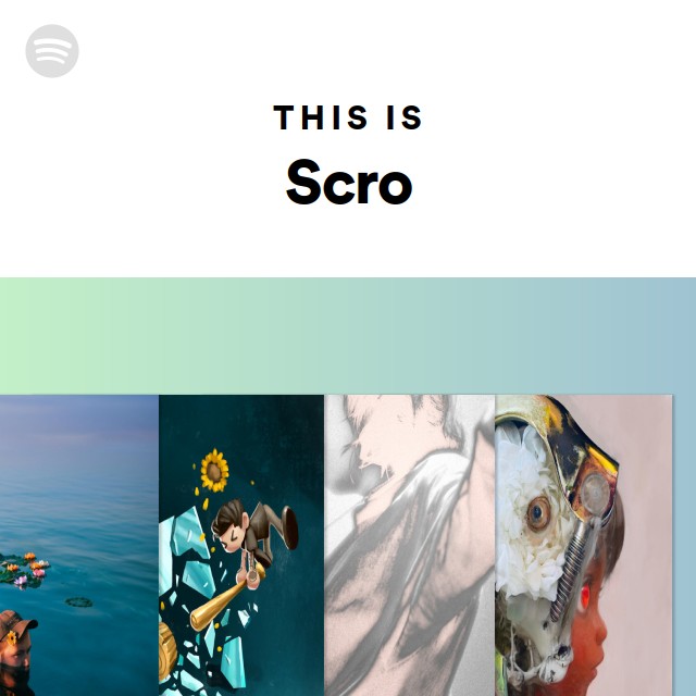 This Is Scro - playlist by Spotify | Spotify