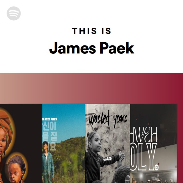This Is James Paek | Spotify Playlist
