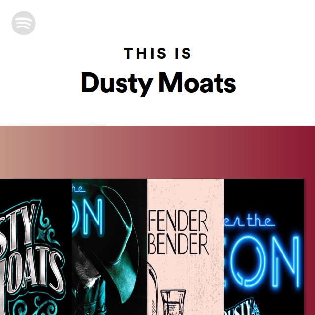 This Is Dusty Moats | Spotify Playlist