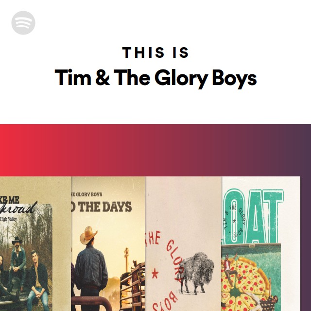 This Is Tim & The Glory Boys | Spotify Playlist