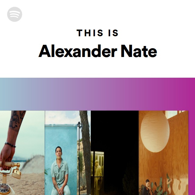 This Is Alexander Nate - playlist by Spotify | Spotify
