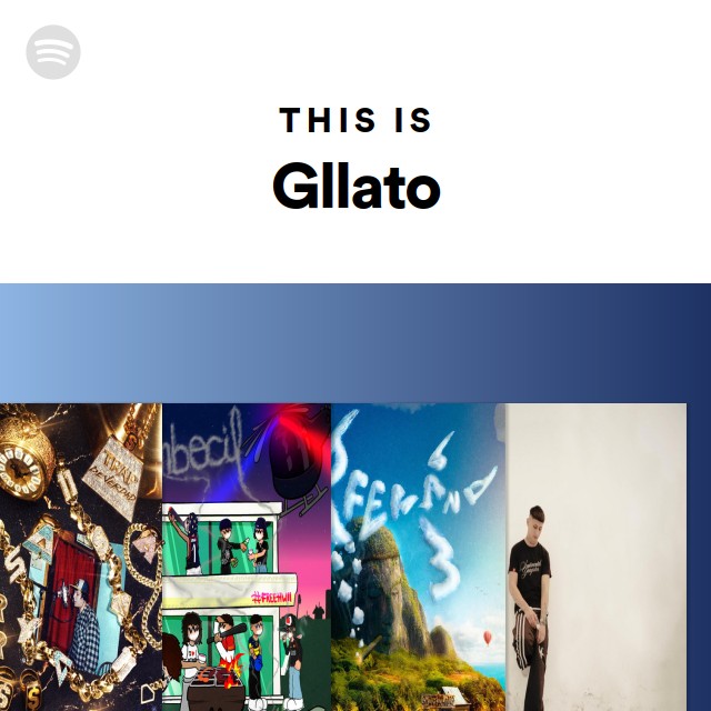 This Is Gllato - playlist by Spotify | Spotify