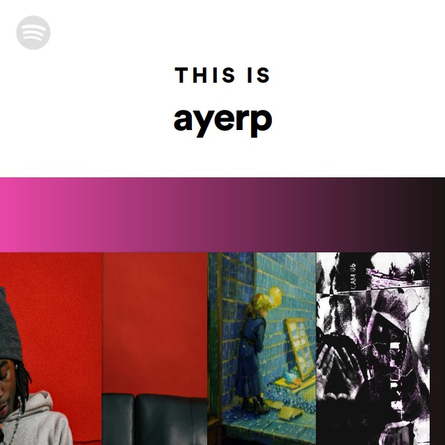 This Is ayerp | Spotify Playlist