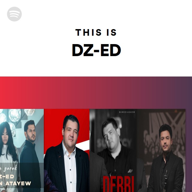 This Is DZ-ED | Spotify Playlist