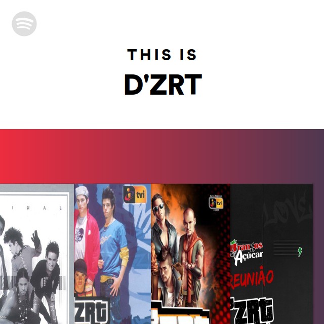 This Is D'ZRT - playlist by Spotify | Spotify