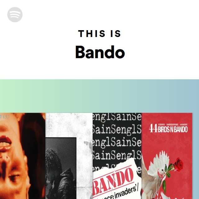 This Is Bando - playlist by Spotify | Spotify