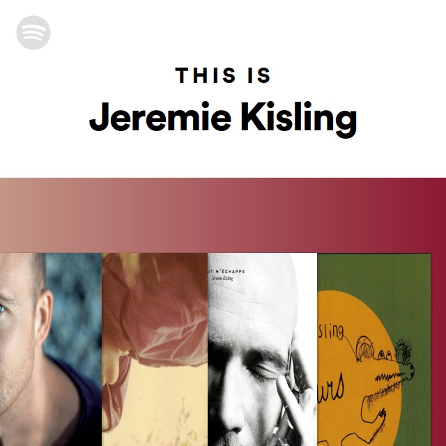 This Is Jeremie Kisling | Spotify Playlist